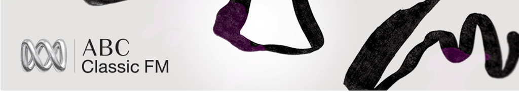 ABC Classic - ABC & SBS Radio - Media Spy