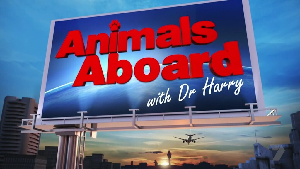 Animals Aboard With Dr Harry - Seven Network - Media Spy